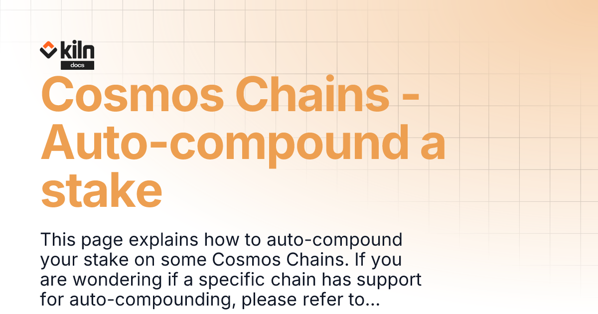 Cosmos Chains - Auto-compound a stake | Kiln docs