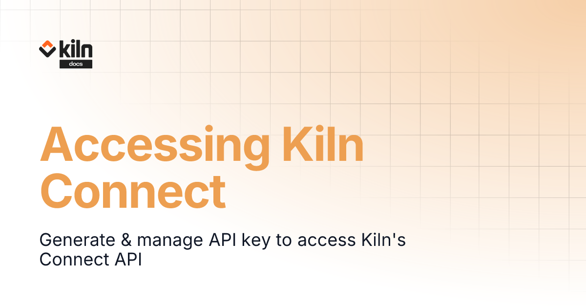 Accessing Kiln Connect | Kiln docs