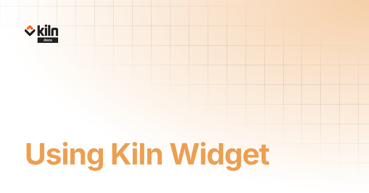 Using Kiln Widget | Kiln docs