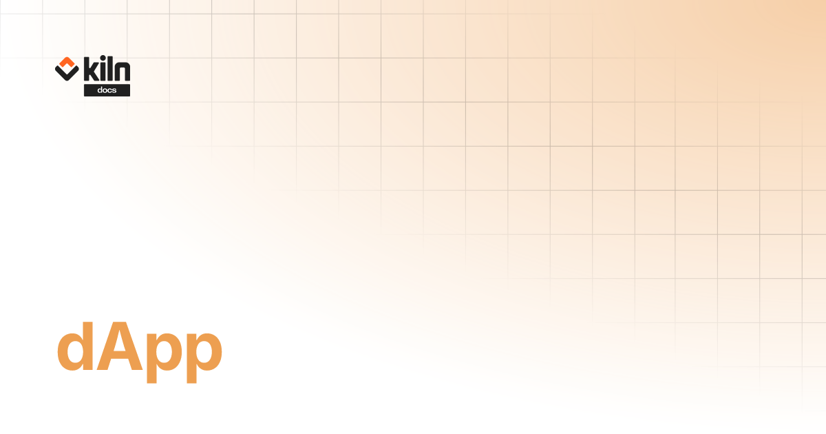 dApp | Kiln docs