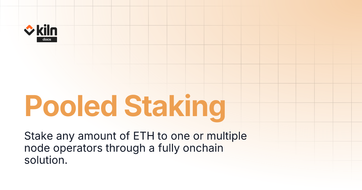 Pooled Staking | Kiln docs