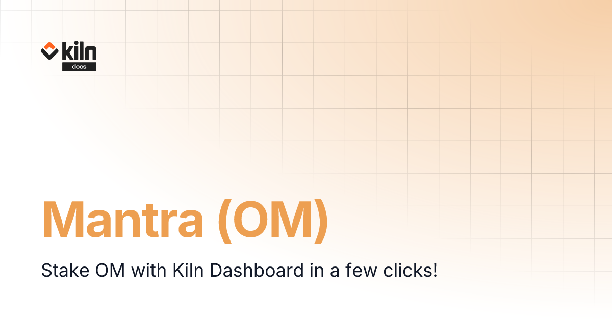 Mantra (OM) | Kiln docs