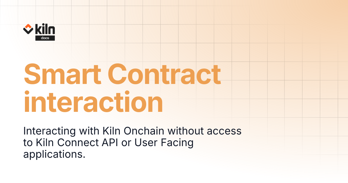 Smart Contract interaction | Kiln docs