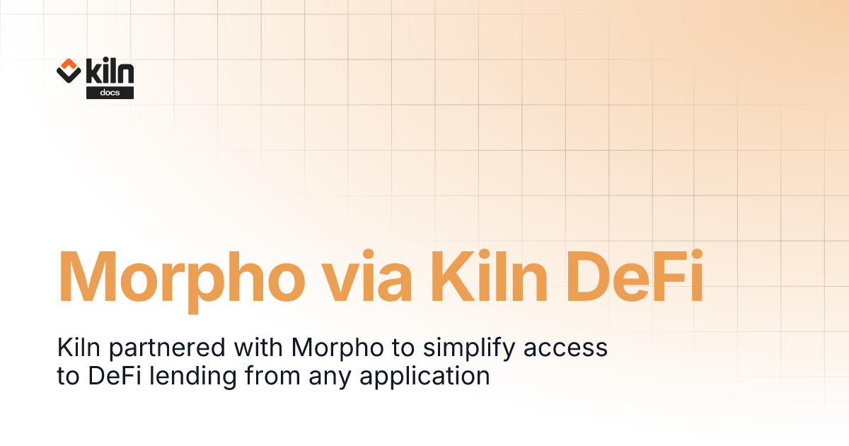 Morpho via Kiln DeFi | Kiln docs