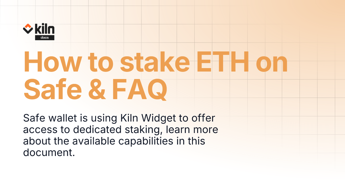 How to stake ETH on Safe & FAQ | Kiln docs